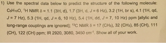 Solved 1) Use the spectral data below to predict the | Chegg.com