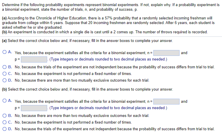 [Solved]: Determine if the following probability experimen