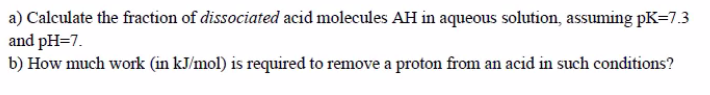a) Calculate the fraction of dissociated acid | Chegg.com