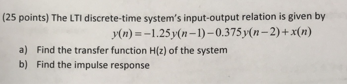 Solved (25 points) The LTI discrete-time system's | Chegg.com
