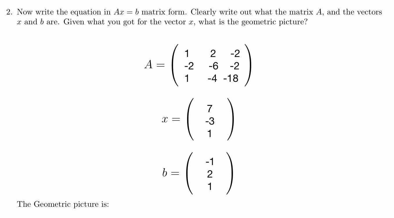 Solved 2. Now write the equation in Ax = b matrix form. | Chegg.com