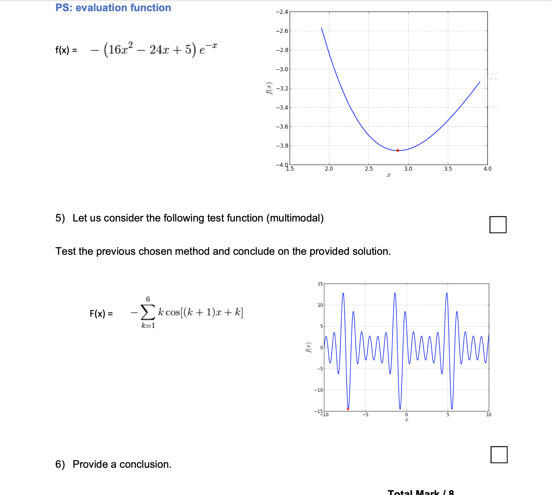 Solved PS: evaluation function f(x)=−(16x2−24x+5)e−x 5) Let | Chegg.com