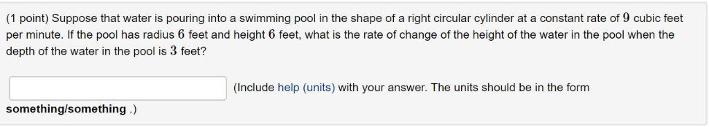 Solved (1 point) Suppose that water is pouring into a | Chegg.com