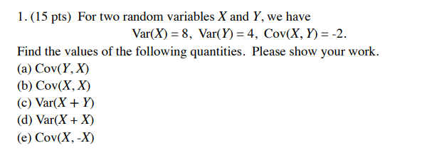 Solved 1. (15 pts) For two random variables X and Y, we have | Chegg.com