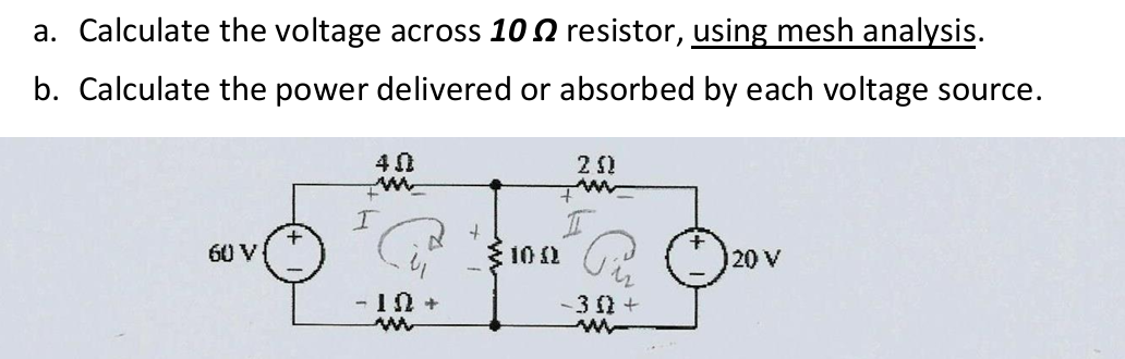 Solved a. ﻿Calculate the voltage across 10 ﻿Ohm resistor, | Chegg.com