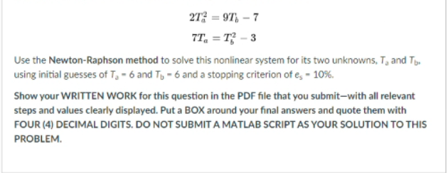 Solved Use the Newton-Raphson metho to solve this nonlinear | Chegg.com