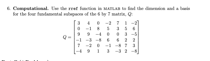 Solved 6. Computational. Use the rref function in MATLAB to | Chegg.com Solved 6. Computational. Use the rref function in MATLAB to | Chegg.com