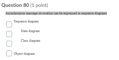 Solved Question 80 (1 point) Asynchronous message invocation | Chegg.com