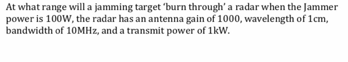Solved At what range will a jamming target 'burn through' a | Chegg.com