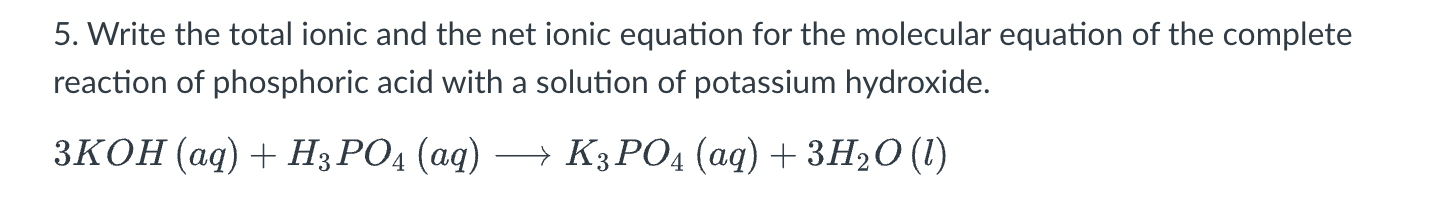 Solved 5. Write the total ionic and the net ionic equation | Chegg.com