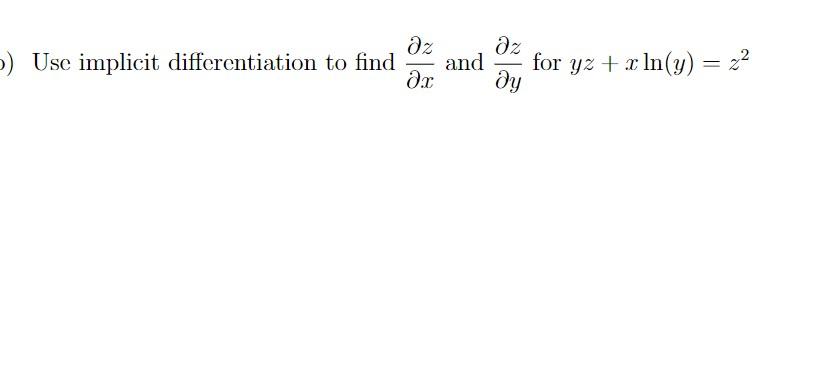 Solved Use implicit differentiation to find ∂x∂z and ∂y∂z | Chegg.com