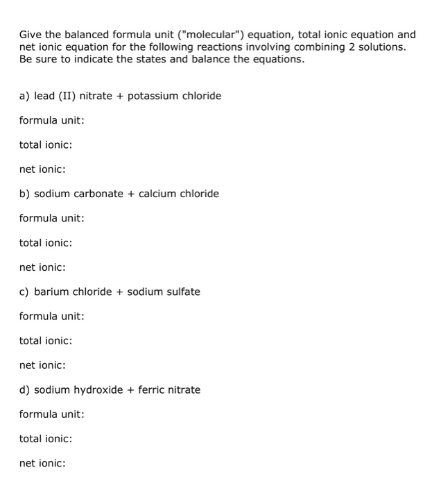 Solved Give the balanced formula unit ("molecular") | Chegg.com