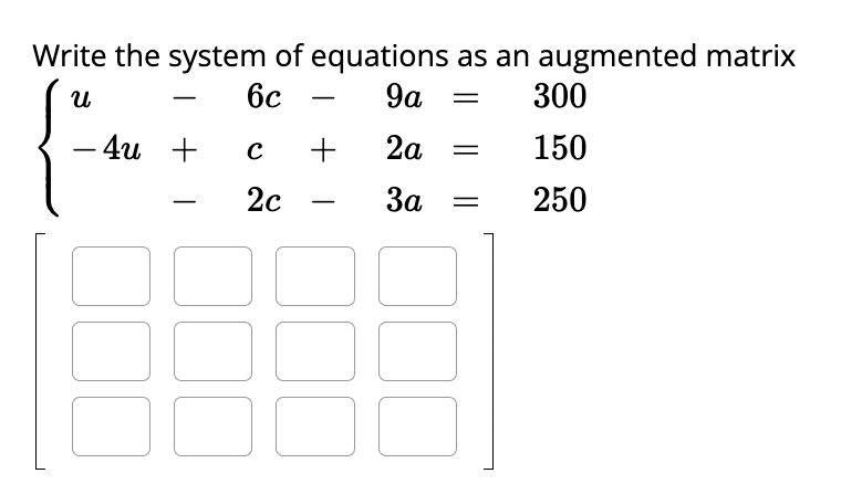 Solved Write the system of equations as an augmented matrix | Chegg.com