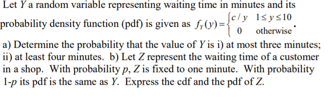 Solved Let Y a random variable representing waiting time in | Chegg.com