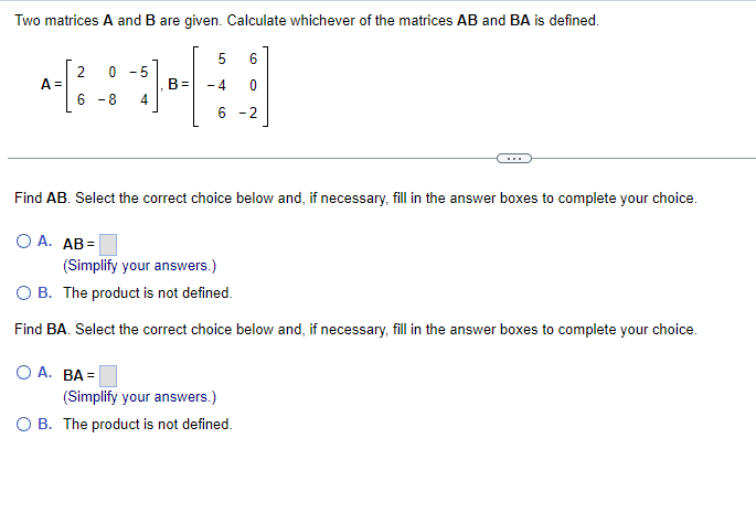 Solved Two matrices A and B are given. Calculate whichever | Chegg.com