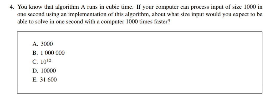 Solved 4. You know that algorithm A runs in cubic time. If | Chegg.com