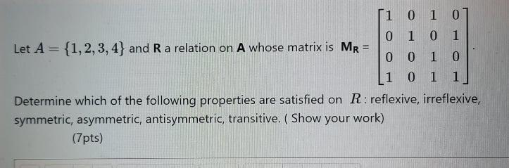 Solved ſi 0 1 0 0 1 0 1 Let A = {1,2,3,4} and R a relation | Chegg.com