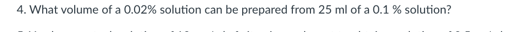 Solved 4. What volume of a 0.02% solution can be prepared | Chegg.com
