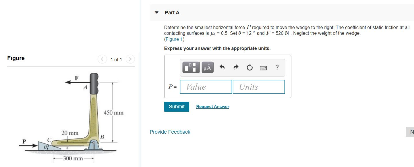 Solved Part A Determine the smallest horizontal force P | Chegg.com