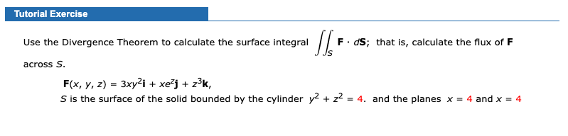 Solved Use The Divergence Theorem To Calculate The Surface