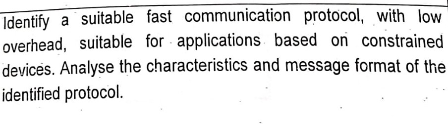 Solved Identify a suitable fast communication protocol, with | Chegg.com