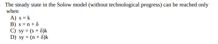 Solved The steady state in the Solow model (without | Chegg.com