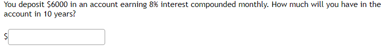 Solved You deposit $6000 in an account earning 8% interest | Chegg.com