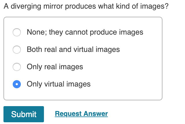 Solved A diverging mirror produces what kind of images? | Chegg.com