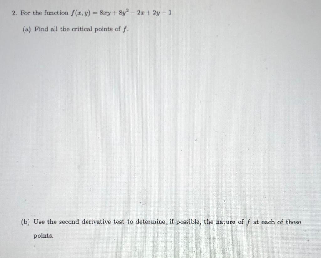 Solved 2. For the function f(x,y) = 8xy +8y2 - 2x + 2y - 1 | Chegg.com