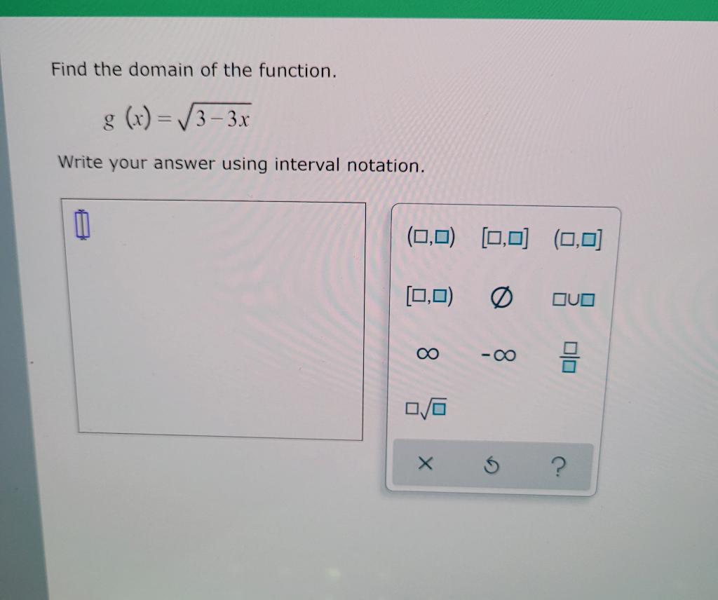 Solved Find The Domain Of The Function G X V3 3x Write