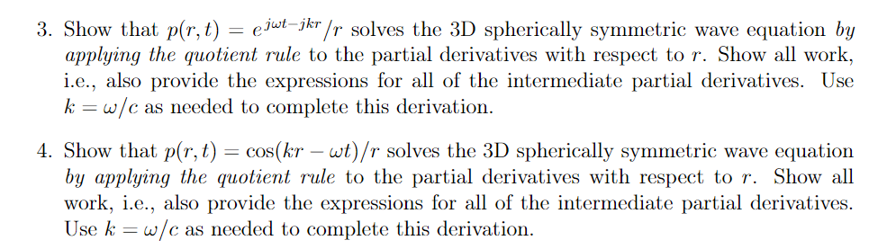 Solved 3. Show that p(r,t)=ejωt−jkr/r solves the 3D | Chegg.com
