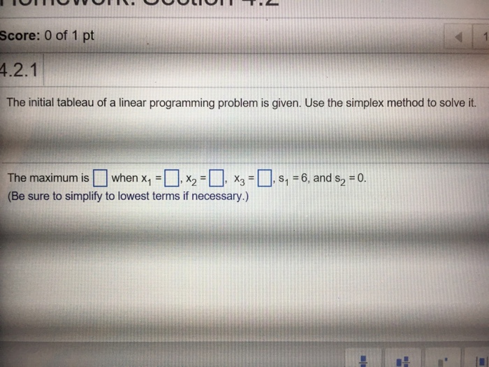 Solved Score: 0 of 1 pt 4.2.1 The initial tableau of a | Chegg.com