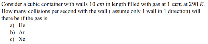 Solved Consider a cubic container with walls 10 cm in length | Chegg.com