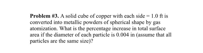 Solved Problem #3. A solid cube of copper with each side = | Chegg.com