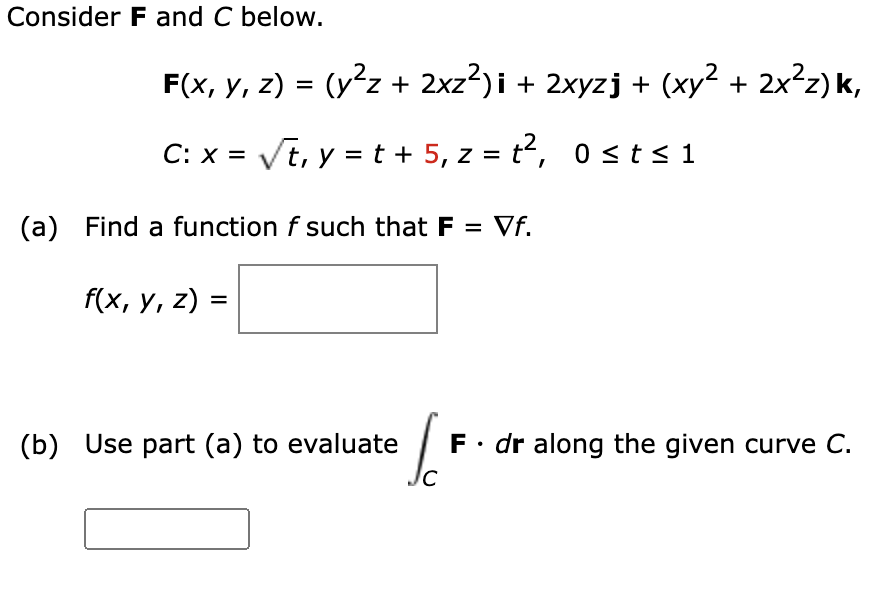 Solved Consider F and C below. F(x, y, z) = (y²z + 2xz2)i + | Chegg.com