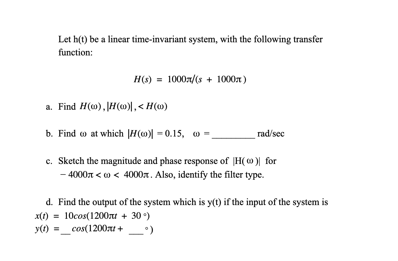 Solved Let h(t) be a linear time-invariant system, with the | Chegg.com
