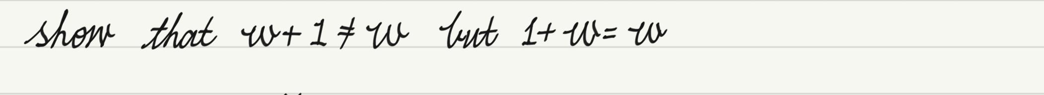 Solved show that w+1 =w lut 1+w=−wA set is infinite if it is | Chegg.com
