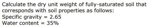 Solved Calculate the dry unit weight of fully-saturated soil | Chegg.com