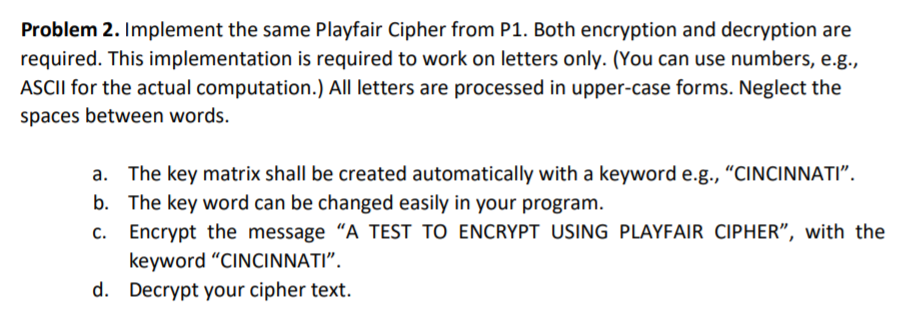 Solved Problem 2. Implement the same Playfair Cipher from | Chegg.com