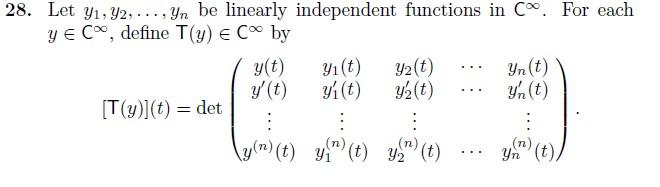 28. Let y1,y2,…,yn be linearly independent functions | Chegg.com