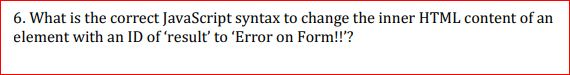 Solved 6. What is the correct JavaScript syntax to change | Chegg.com