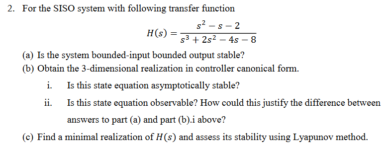 Solved 2. For the SISO system with following transfer | Chegg.com