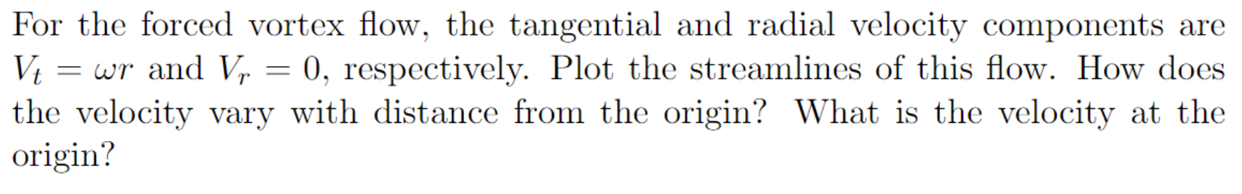 Solved For the forced vortex flow, the tangential and radial | Chegg.com