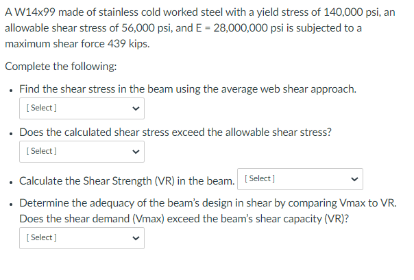 Solved A W14x99 made of stainless cold worked steel with a | Chegg.com