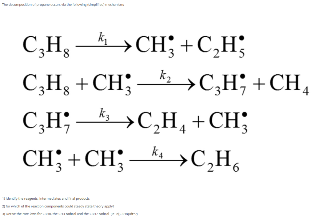 Solved The decomposition of propane occurs via the following | Chegg.com