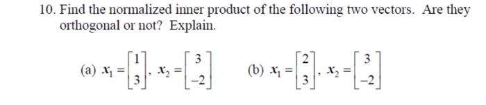 Solved Find the normalized inner product of the following | Chegg.com