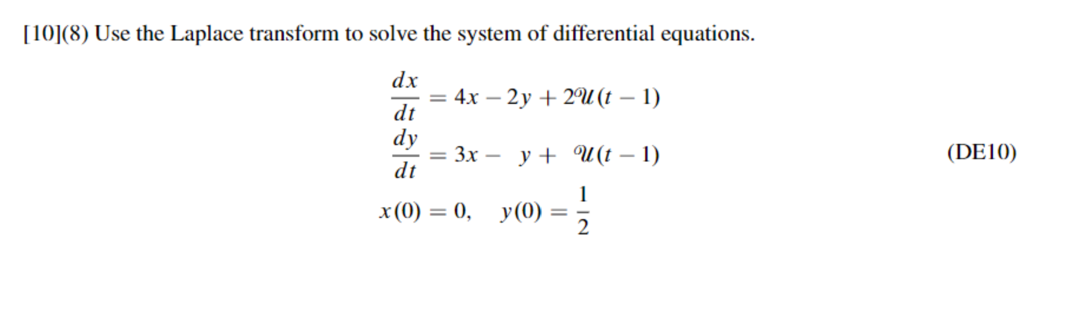 Solved [10](8) Use the Laplace transform to solve the system | Chegg.com