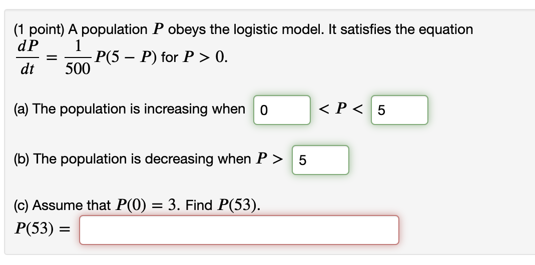 Solved (1 point) A population P obeys the logistic model. It | Chegg.com