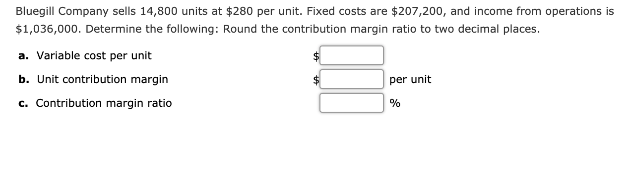 Solved Bluegill Company sells 14,800 units at $280 per unit. | Chegg.com