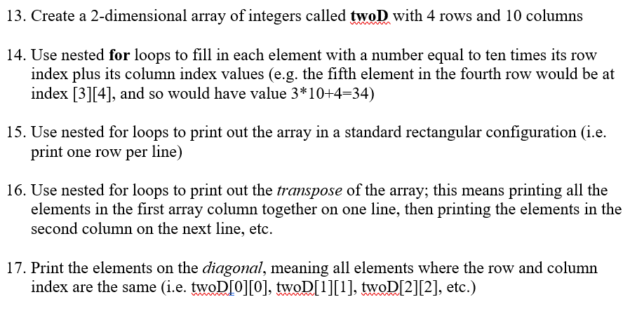 Solved 13. Create a 2-dimensional array of integers called | Chegg.com